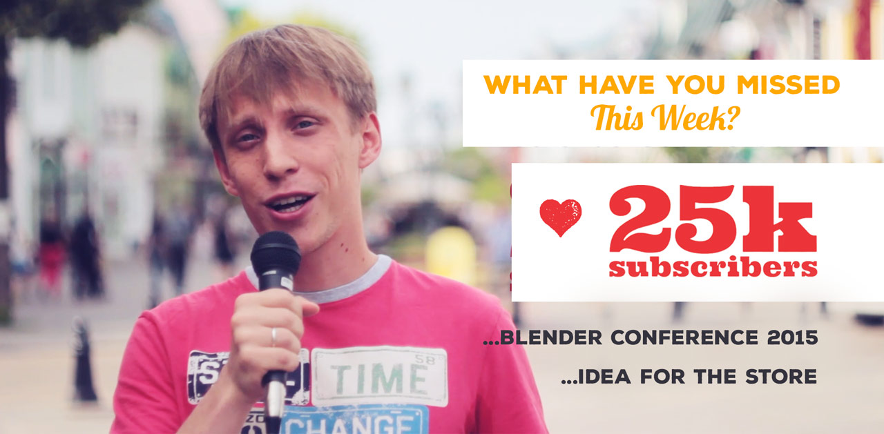 25.000 Subscribers... Blender Conference... And the Idea for the Store ...
